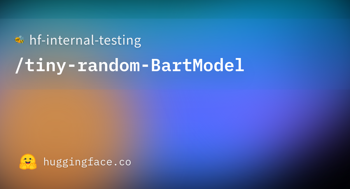 hf-internal-testing/tiny-random-BartModel at main hf-internal-testing/tiny-random-BartModel at main