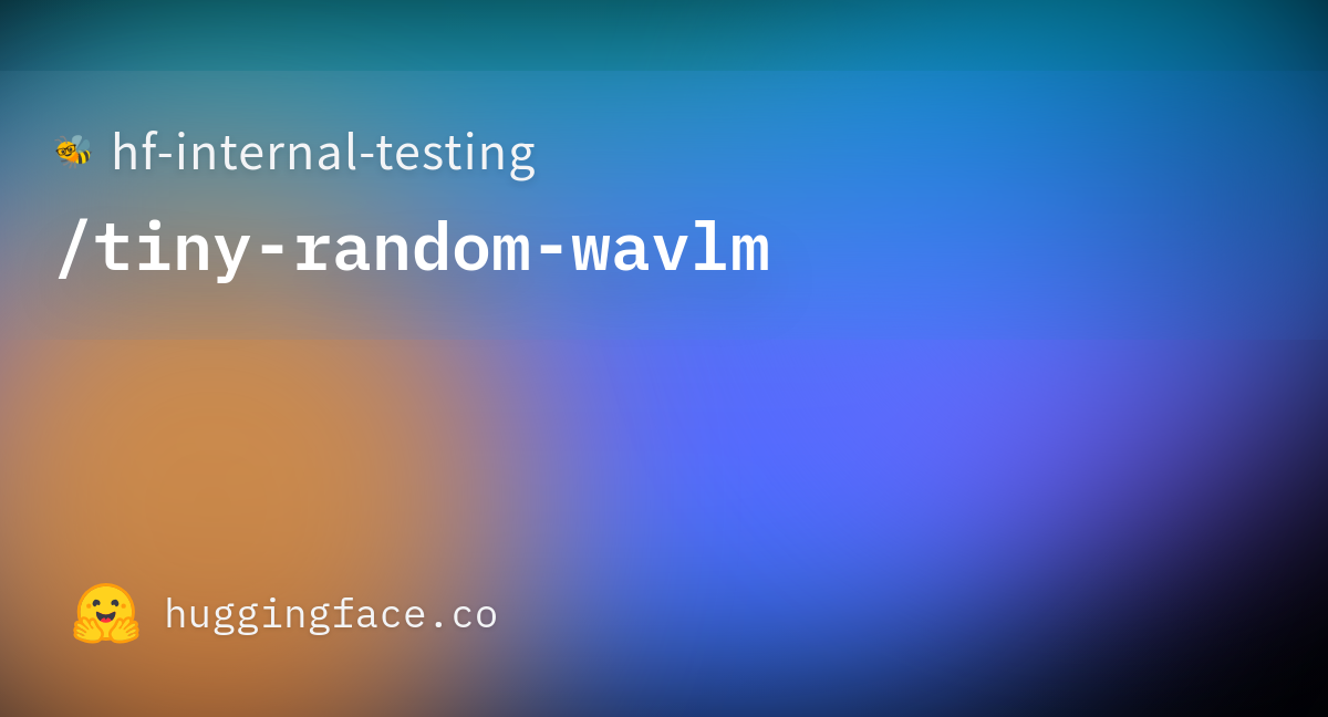 hf-internal-testing/tiny-random-wavlm · Hugging Face hf-internal-testing/tiny-random-wavlm · Hugging Face