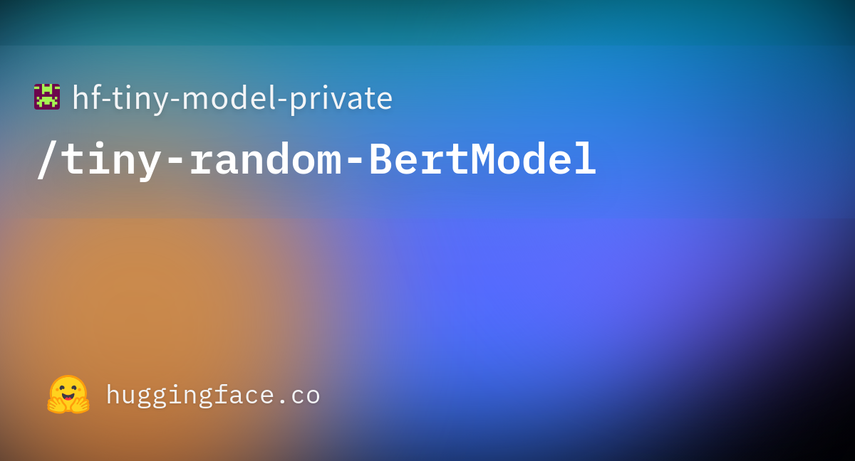 hf-tiny-model-private/tiny-random-BertModel at main hf-tiny-model-private/tiny-random-BertModel at main