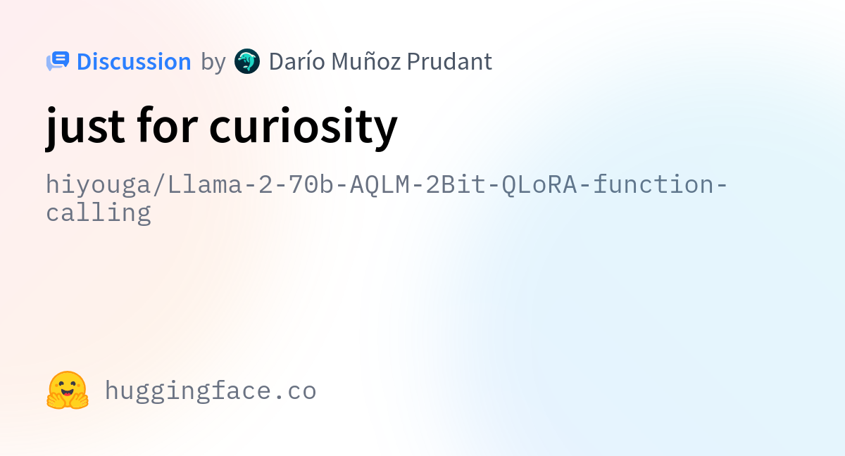 hiyouga/Llama-2-70b-AQLM-2Bit-QLoRA-function-calling · just for curiosity hiyouga/Llama-2-70b-AQLM-2Bit-QLoRA-function-calling · just for curiosity