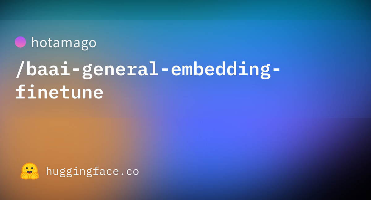 hotamago/baai-general-embedding-finetune · Hugging Face hotamago/baai-general-embedding-finetune · Hugging Face