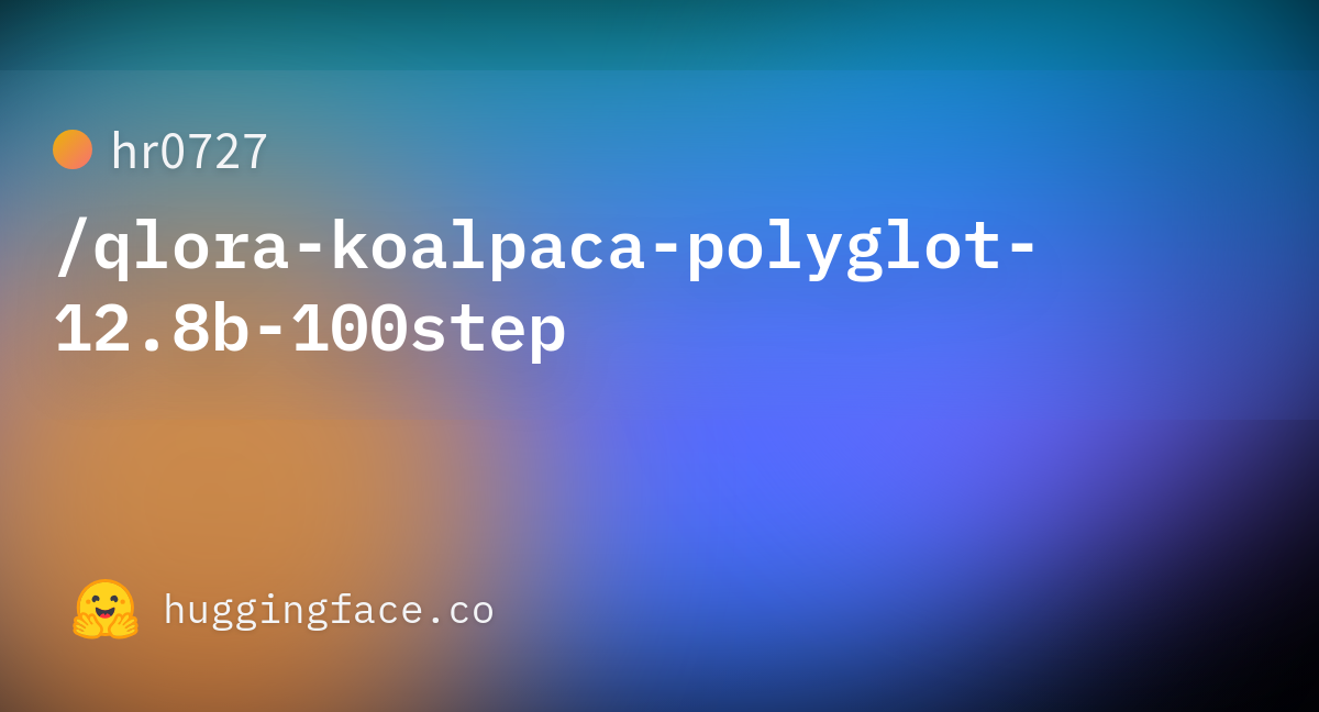 hr0727/qlora-koalpaca-polyglot-12.8b-100step at main hr0727/qlora-koalpaca-polyglot-12.8b-100step at main