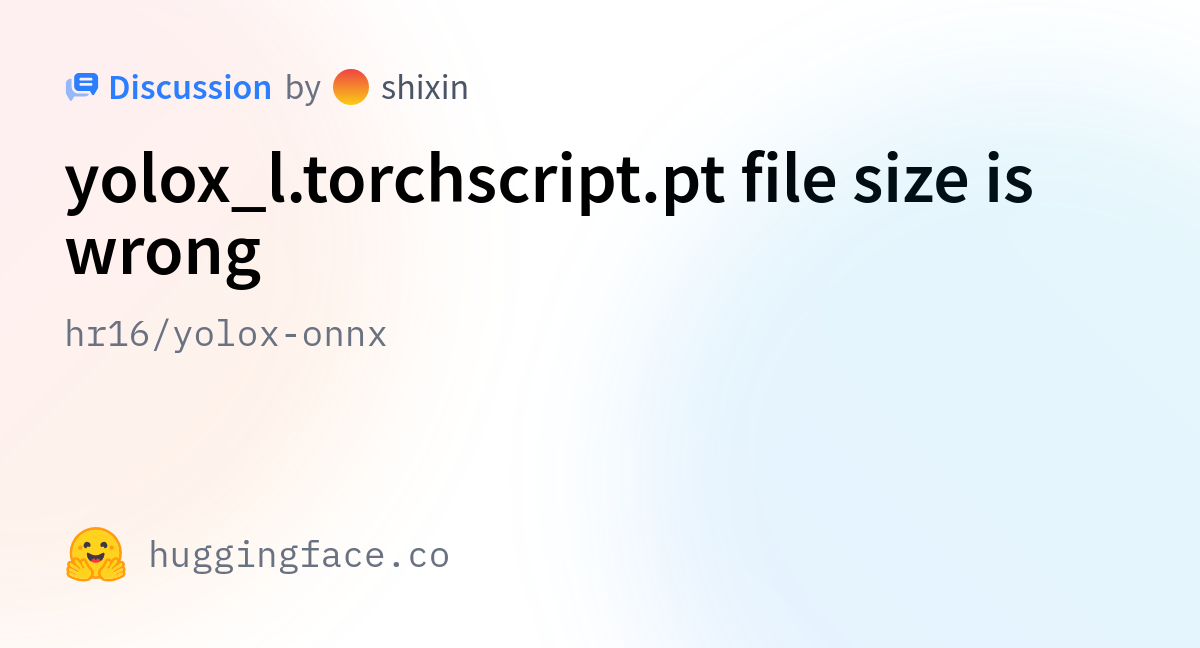 hr16/yolox-onnx · yolox_l.torchscript.pt file size is wrong hr16/yolox-onnx · yolox_l.torchscript.pt file size is wrong