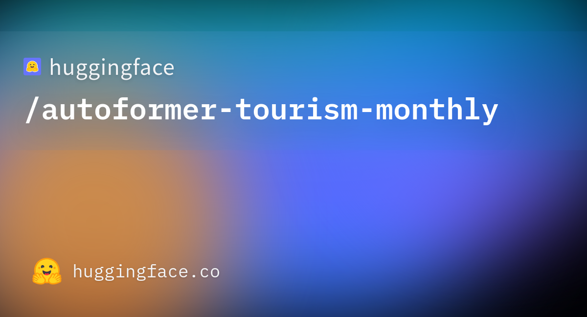 huggingface/autoformer-tourism-monthly · Model Database huggingface/autoformer-tourism-monthly · Model Database