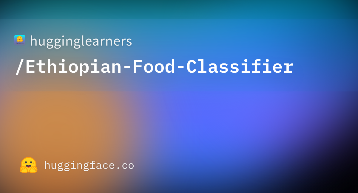 hugginglearners/Ethiopian-Food-Classifier · Hugging Face hugginglearners/Ethiopian-Food-Classifier · Hugging Face