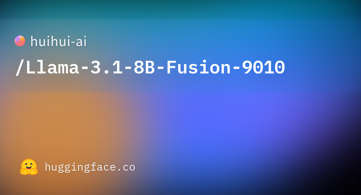 huihui-ai/Llama-3.1-8B-Fusion-9010 · Hugging Face huihui-ai/Llama-3.1-8B-Fusion-9010 · Hugging Face