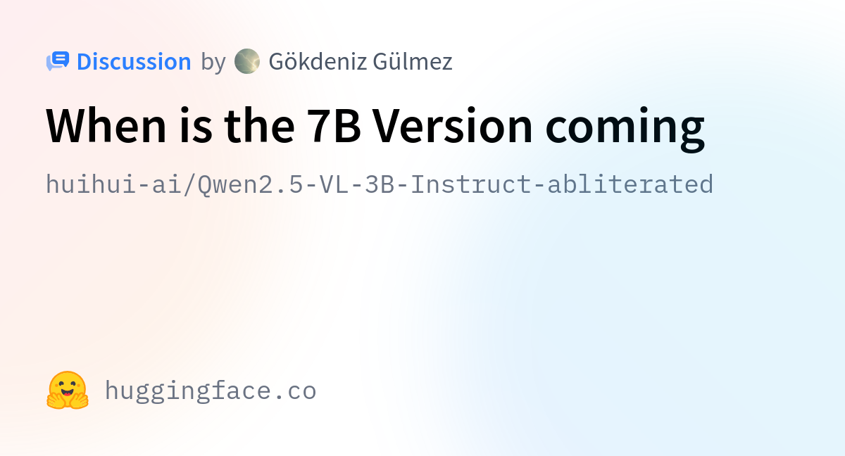 huihui-ai/Qwen2.5-VL-3B-Instruct-abliterated · When is the 7B Version ... huihui-ai/Qwen2.5-VL-3B-Instruct-abliterated · When is the 7B Version ...
