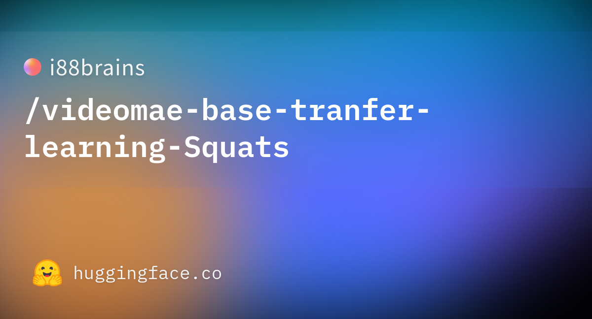 I88brains Videomae Base Tranfer Learning Squats At Main