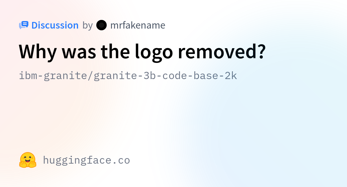 ibm-granite/granite-3b-code-base · Why was the logo removed? ibm-granite/granite-3b-code-base · Why was the logo removed?