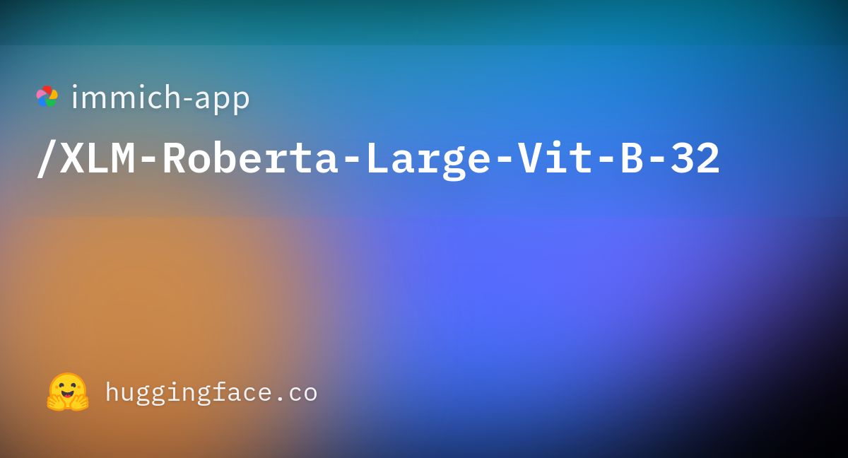 immich-app/XLM-Roberta-Large-Vit-B-32 · Hugging Face immich-app/XLM-Roberta-Large-Vit-B-32 · Hugging Face