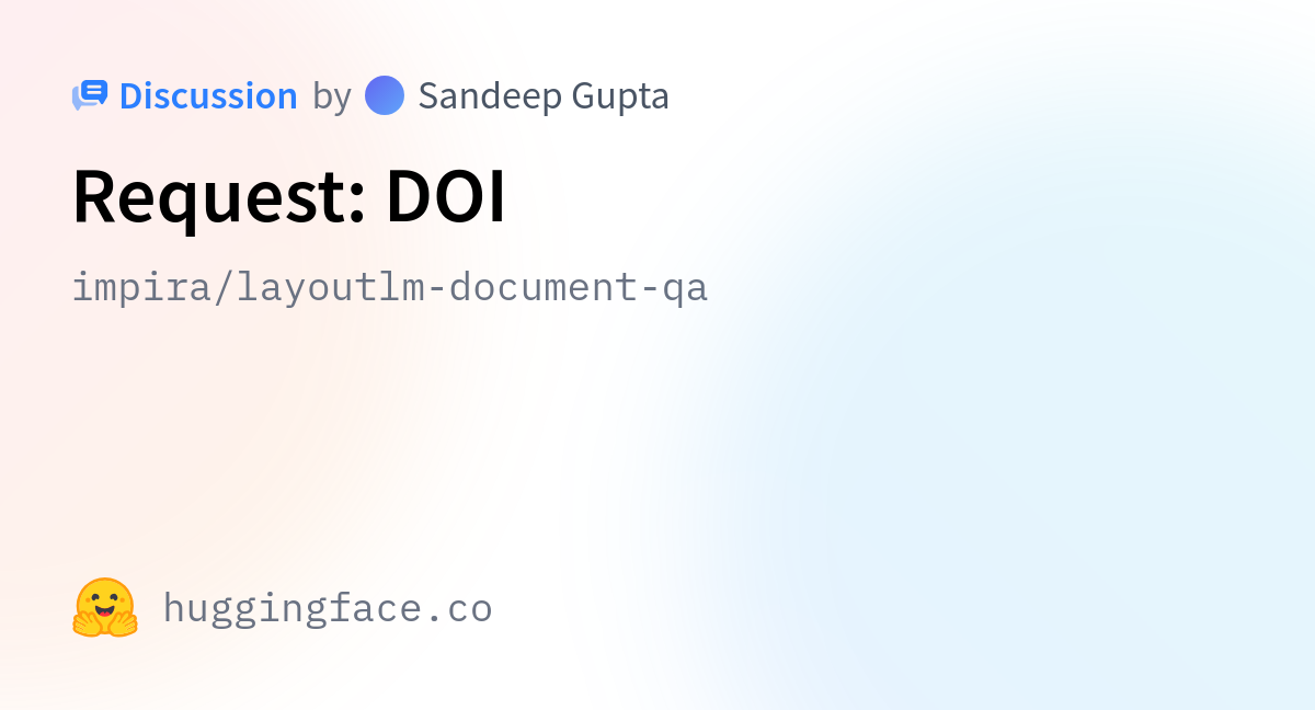 impira/layoutlm-document-qa · Request: DOI impira/layoutlm-document-qa · Request: DOI