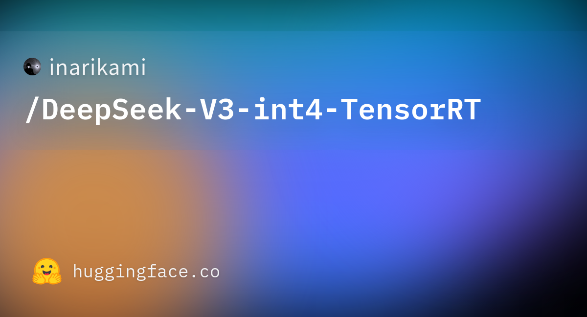 config.json · inarikami/DeepSeek-V3-int4-TensorRT at main config.json · inarikami/DeepSeek-V3-int4-TensorRT at main
