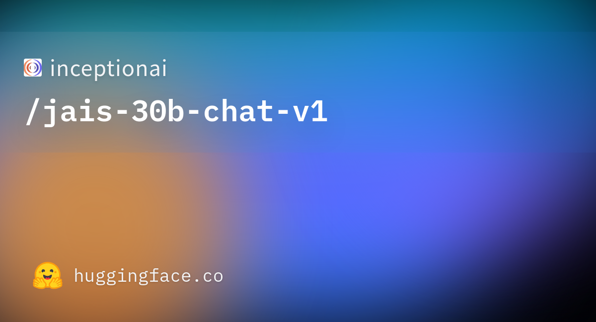 inceptionai/jais-30b-chat-v1 · Hugging Face inceptionai/jais-30b-chat-v1 · Hugging Face