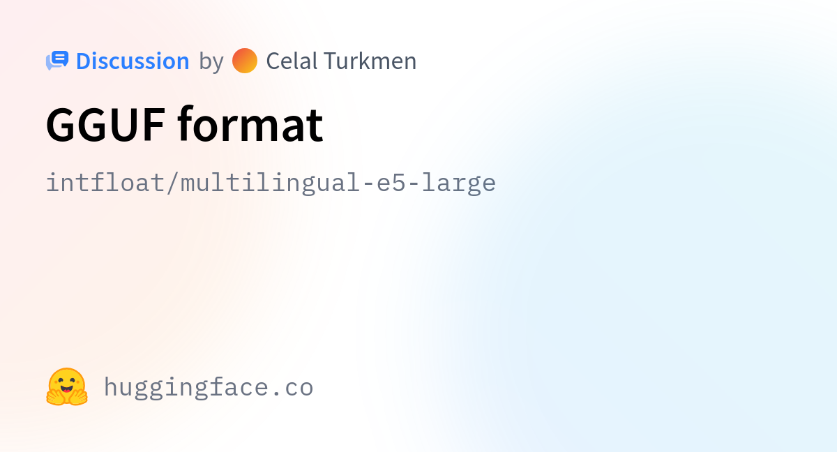 intfloat/multilingual-e5-large · GGUF format intfloat/multilingual-e5-large · GGUF format