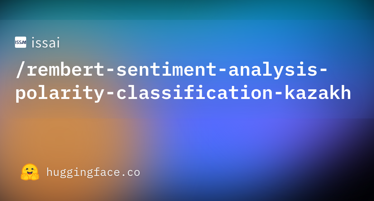 issai/rembert-sentiment-analysis-polarity-classification-kazakh ... issai/rembert-sentiment-analysis-polarity-classification-kazakh ...