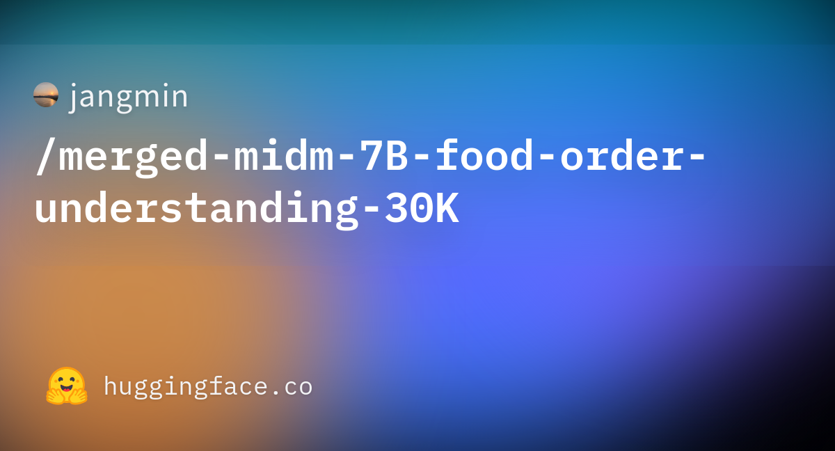 jangmin/merged-midm-7B-food-order-understanding-30K · Hugging Face jangmin/merged-midm-7B-food-order-understanding-30K · Hugging Face