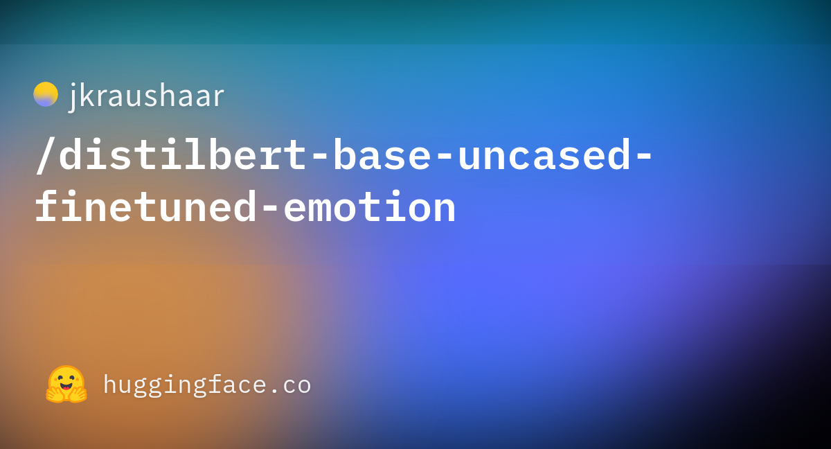 jkraushaar/distilbert-base-uncased-finetuned-emotion · Hugging Face jkraushaar/distilbert-base-uncased-finetuned-emotion · Hugging Face