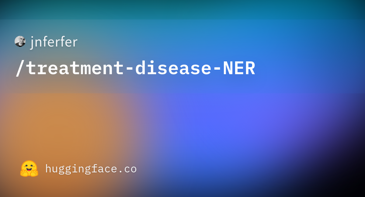 jnferfer/treatment-disease-NER at main jnferfer/treatment-disease-NER at main