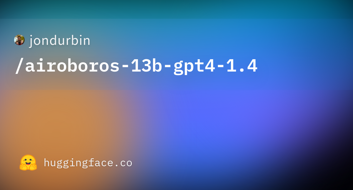 jondurbin/airoboros-13b-gpt4-1.4 · Hugging Face jondurbin/airoboros-13b-gpt4-1.4 · Hugging Face