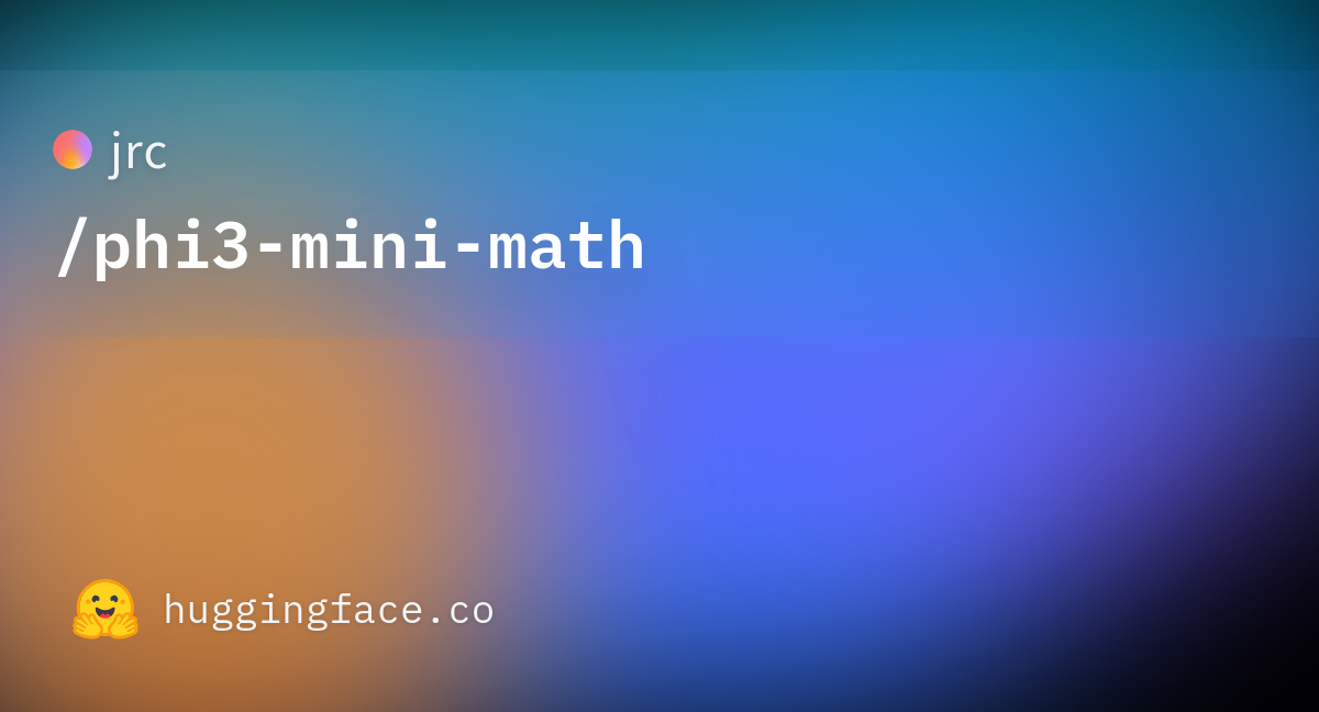 jrc/phi3-mini-math · Hugging Face jrc/phi3-mini-math · Hugging Face