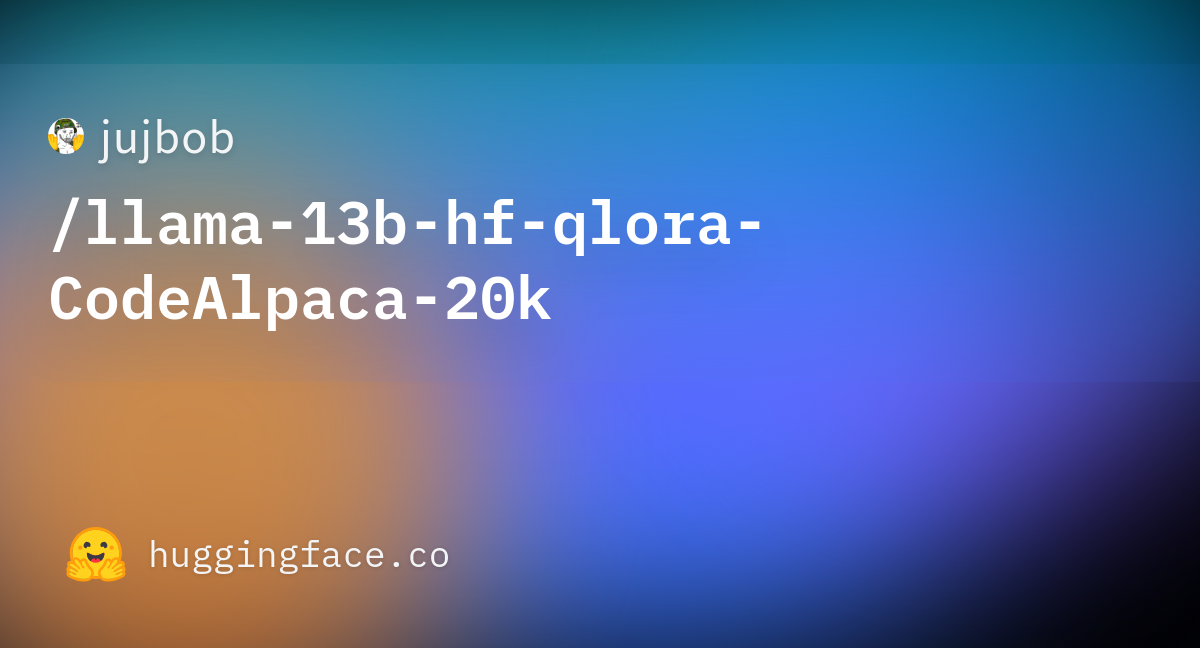 jujbob/llama-13b-hf-qlora-CodeAlpaca-20k at main jujbob/llama-13b-hf-qlora-CodeAlpaca-20k at main
