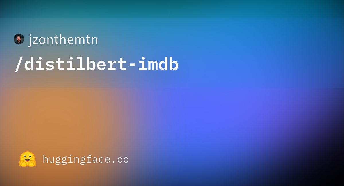 jzonthemtn/distilbert-imdb · Hugging Face jzonthemtn/distilbert-imdb · Hugging Face