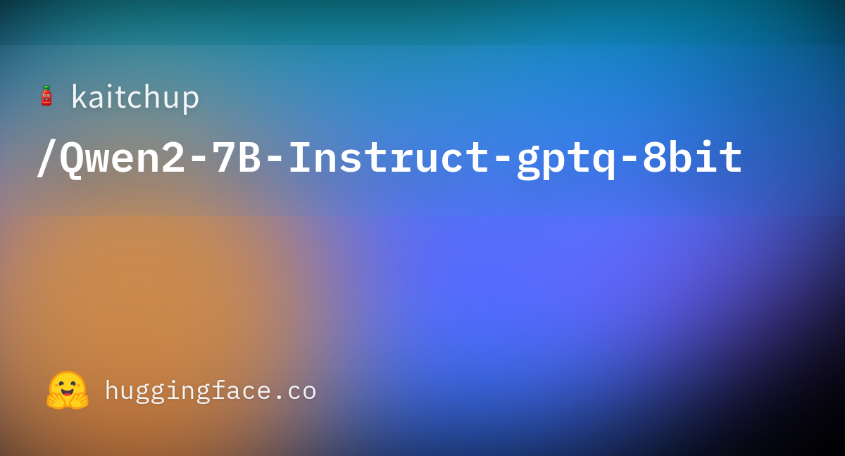 kaitchup/Qwen2-7B-Instruct-gptq-8bit · Hugging Face kaitchup/Qwen2-7B-Instruct-gptq-8bit · Hugging Face