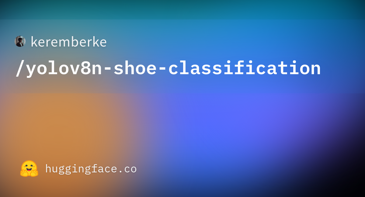 keremberke/yolov8n-shoe-classification · Hugging Face keremberke/yolov8n-shoe-classification · Hugging Face