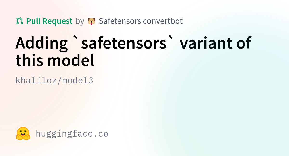 khaliloz/model3 · Adding `safetensors` variant of this model khaliloz/model3 · Adding `safetensors` variant of this model
