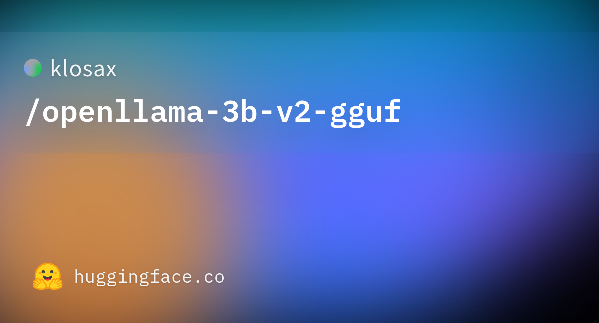 klosax/openllama-3b-v2-gguf · Hugging Face klosax/openllama-3b-v2-gguf · Hugging Face