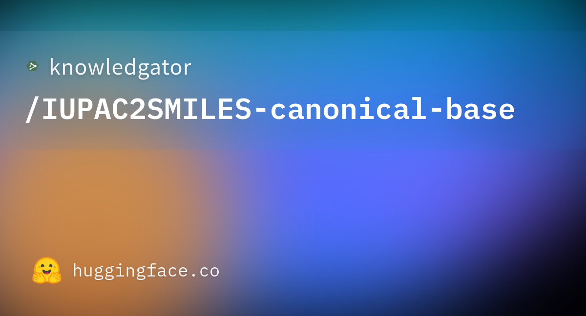 knowledgator/IUPAC2SMILES-canonical-base · Hugging Face knowledgator/IUPAC2SMILES-canonical-base · Hugging Face