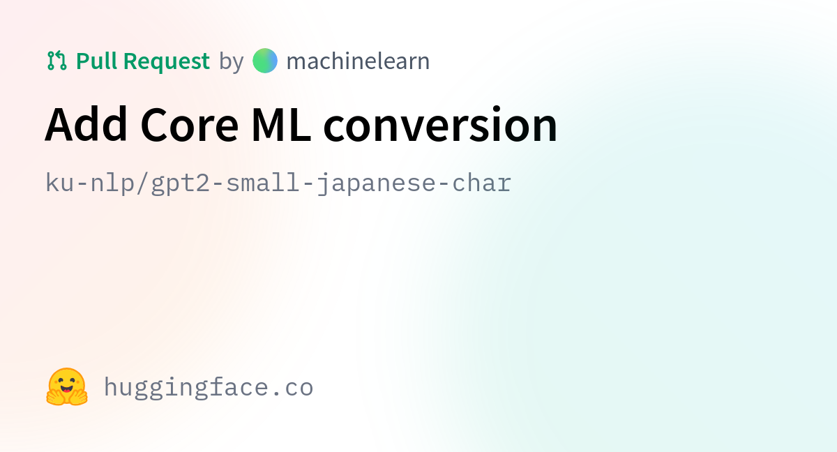 ku-nlp/gpt2-small-japanese-char · Add Core ML conversion ku-nlp/gpt2-small-japanese-char · Add Core ML conversion