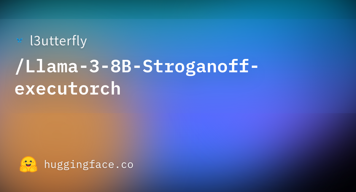 README.md · l3utterfly/Llama-3-8B-Stroganoff-executorch at main README.md · l3utterfly/Llama-3-8B-Stroganoff-executorch at main