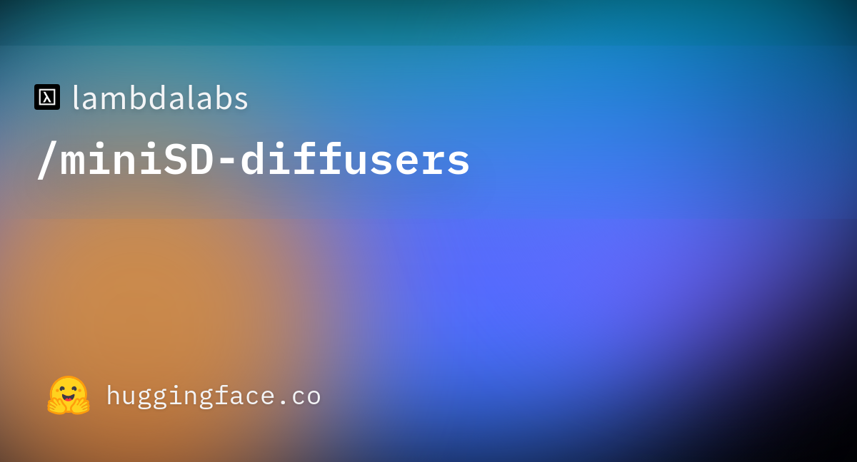 lambdalabs/miniSD-diffusers 路 Hugging Face lambdalabs/miniSD-diffusers 路 Hugging Face