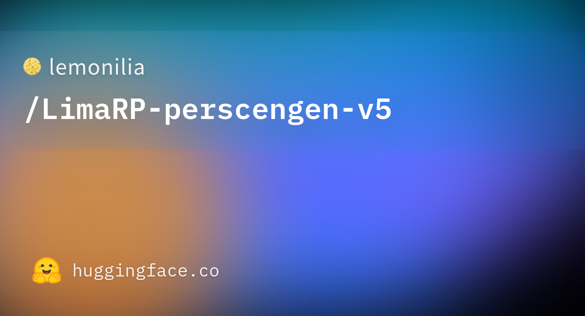 lemonilia/LimaRP-perscengen-v5 · Hugging Face lemonilia/LimaRP-perscengen-v5 · Hugging Face