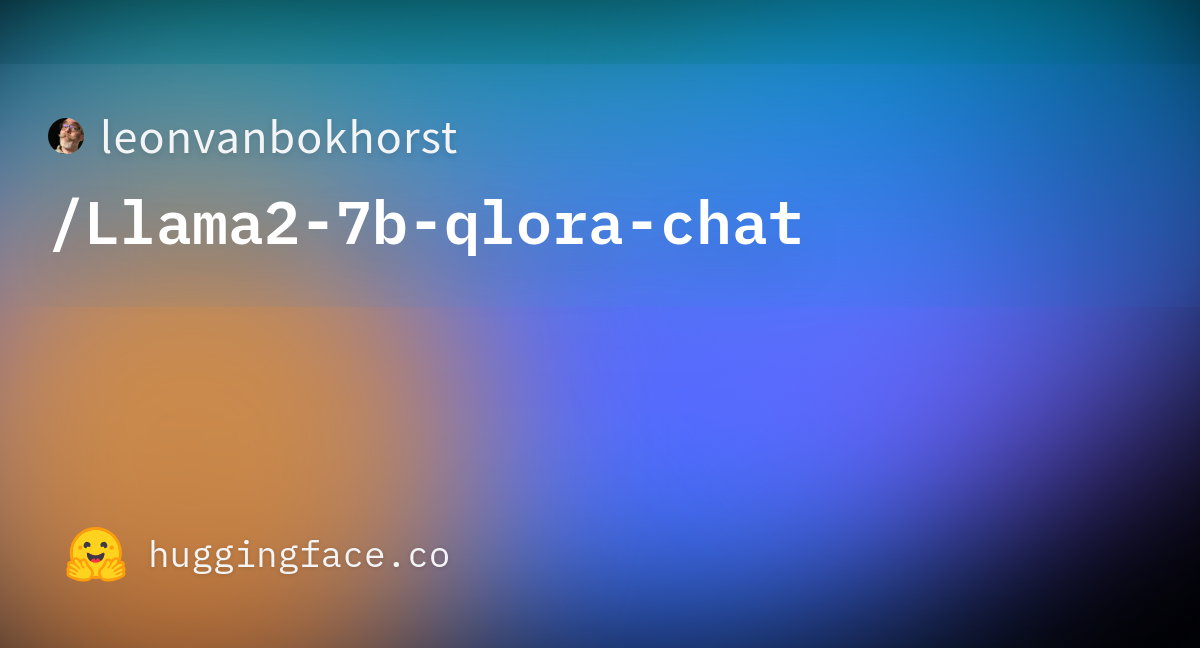 leonvanbokhorst/Llama2-7b-qlora-chat · Hugging Face leonvanbokhorst/Llama2-7b-qlora-chat · Hugging Face