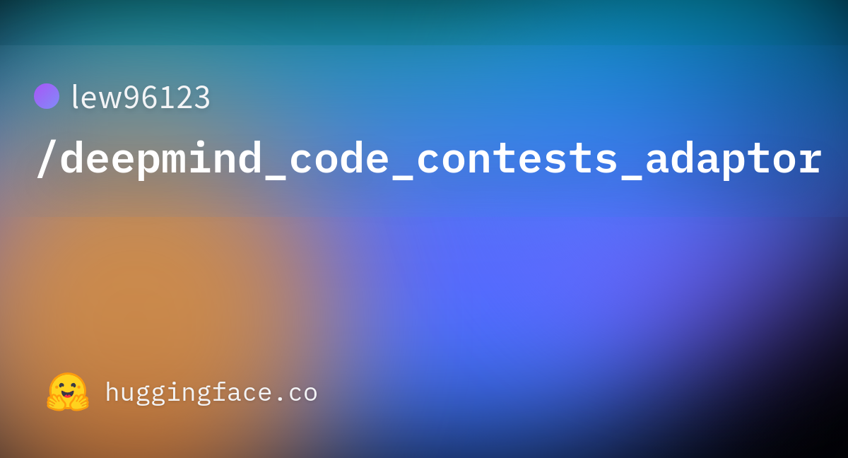 lew96123/deepmind_code_contests_adaptor · Hugging Face lew96123/deepmind_code_contests_adaptor · Hugging Face