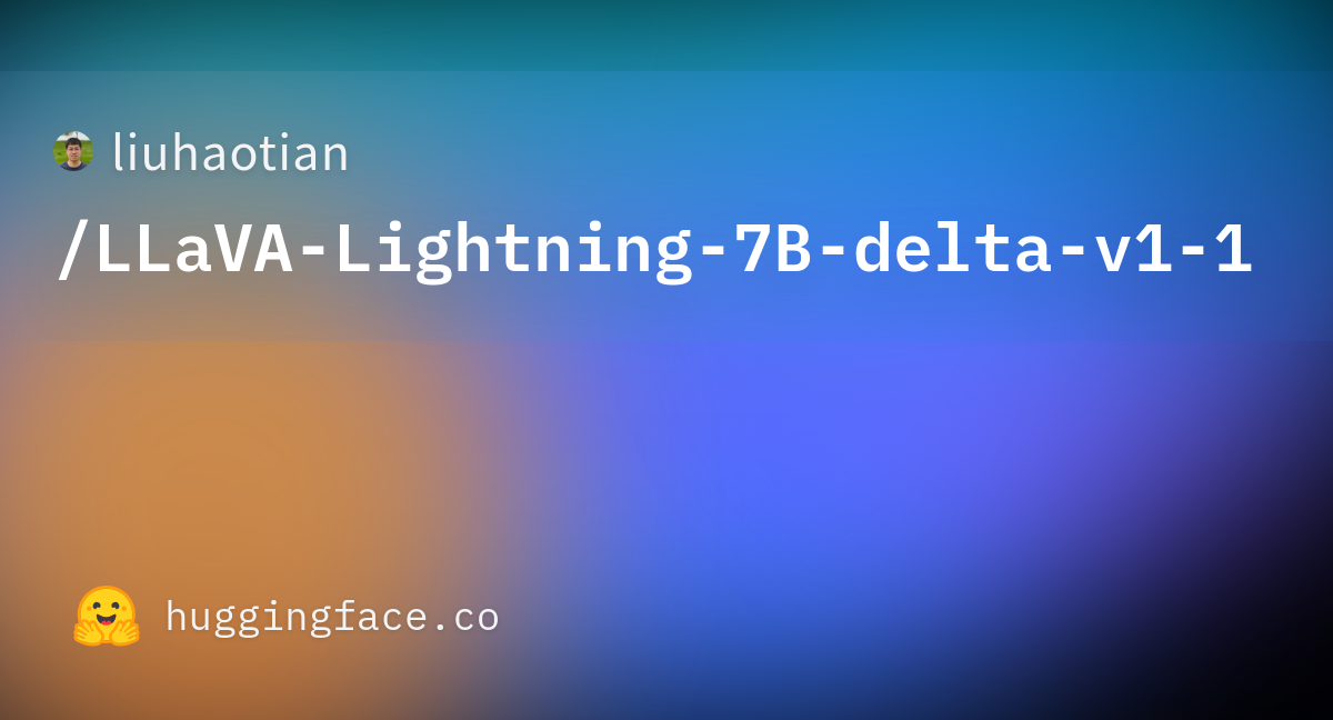 liuhaotian/LLaVA-Lightning-7B-delta-v1-1 · Hugging Face liuhaotian/LLaVA-Lightning-7B-delta-v1-1 · Hugging Face
