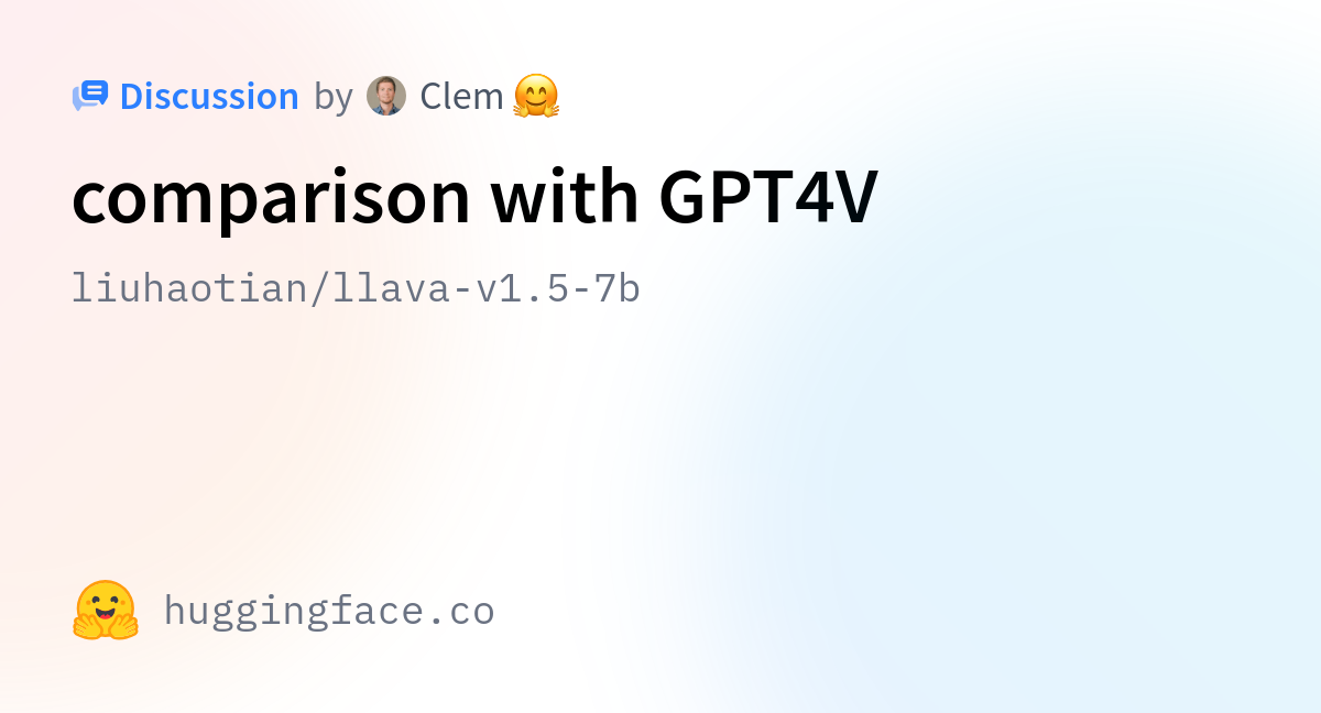 liuhaotian/llava-v1.5-7b · comparison with GPT4V liuhaotian/llava-v1.5-7b · comparison with GPT4V