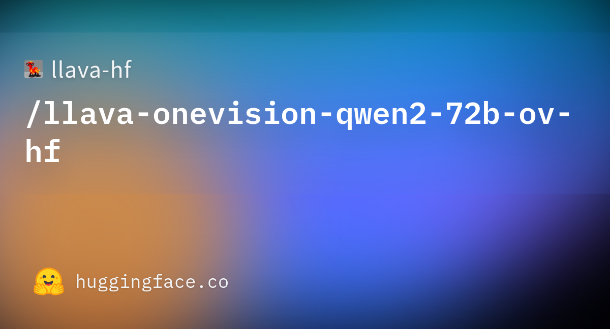 llava-hf/llava-onevision-qwen2-72b-ov-hf · Discussions llava-hf/llava-onevision-qwen2-72b-ov-hf · Discussions