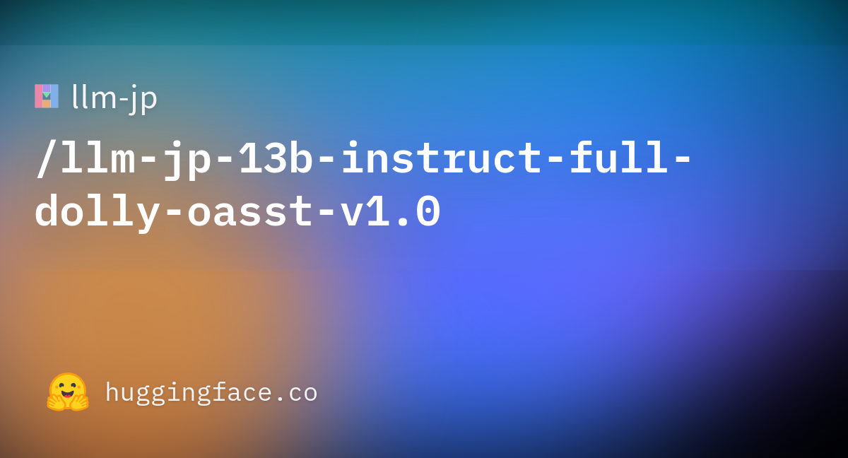 llm-jp/llm-jp-13b-instruct-full-dolly-oasst-v1.0 · Hugging Face llm-jp/llm-jp-13b-instruct-full-dolly-oasst-v1.0 · Hugging Face