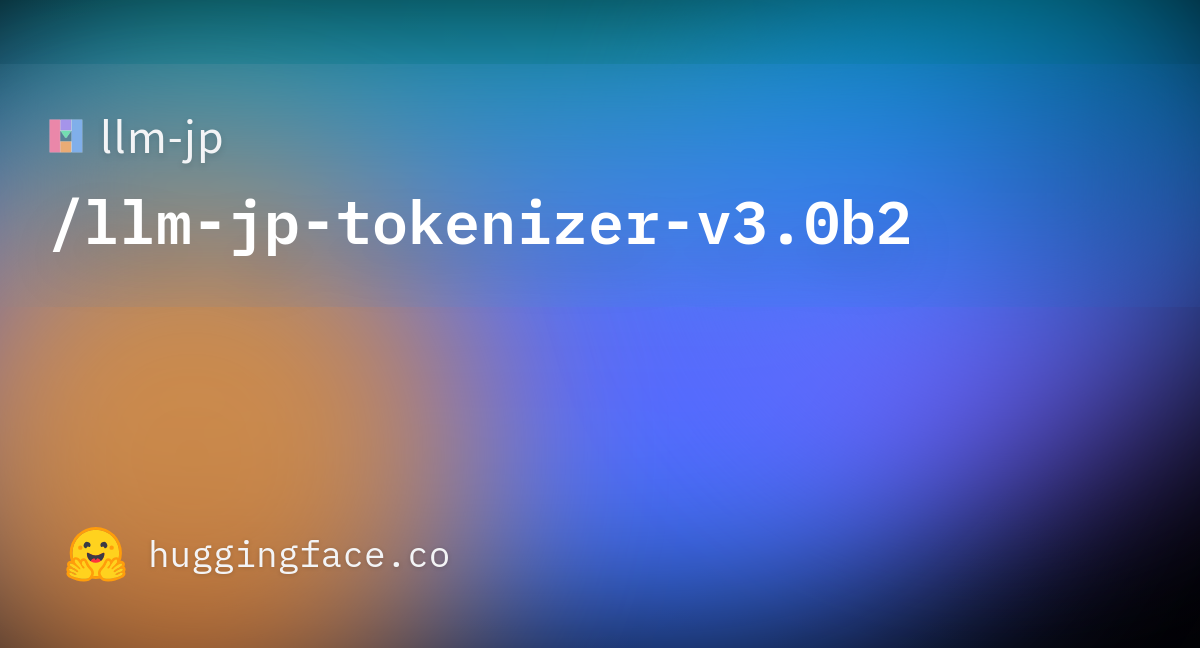 llm-jp/llm-jp-tokenizer-v3.0b2 · Hugging Face llm-jp/llm-jp-tokenizer-v3.0b2 · Hugging Face