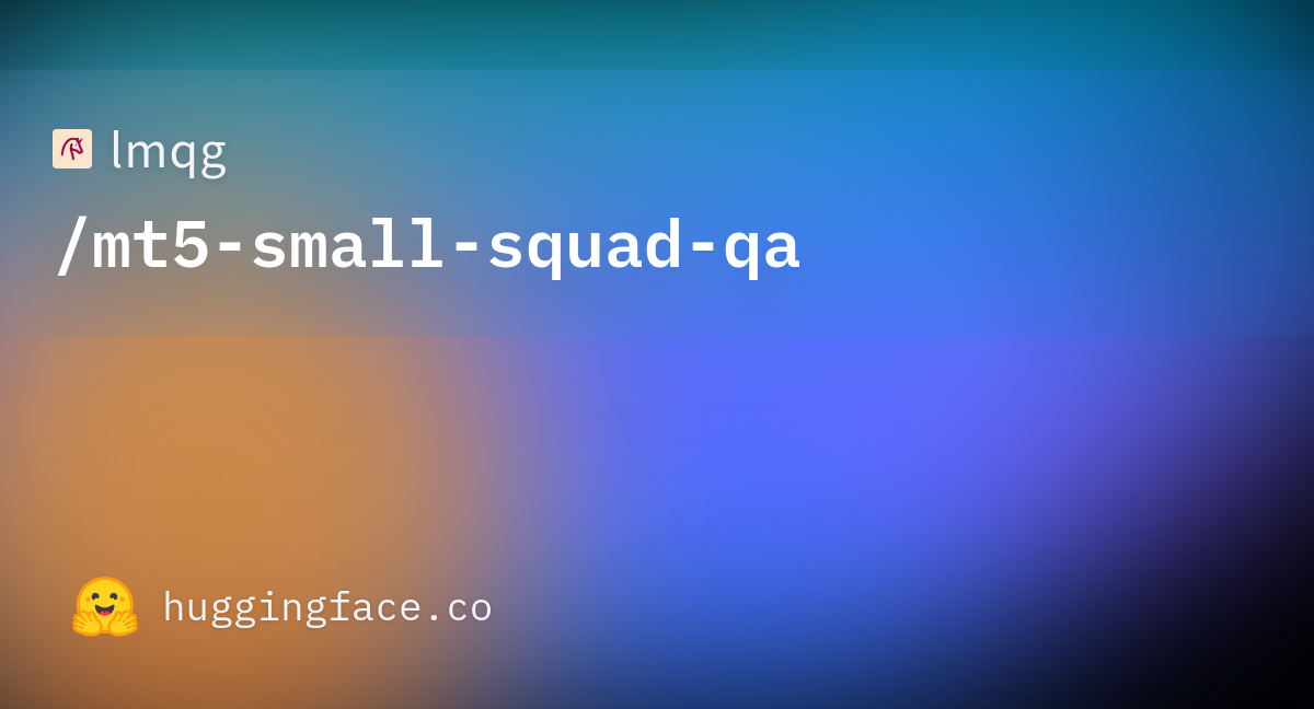 lmqg/mt5-small-squad-qa · Hugging Face lmqg/mt5-small-squad-qa · Hugging Face