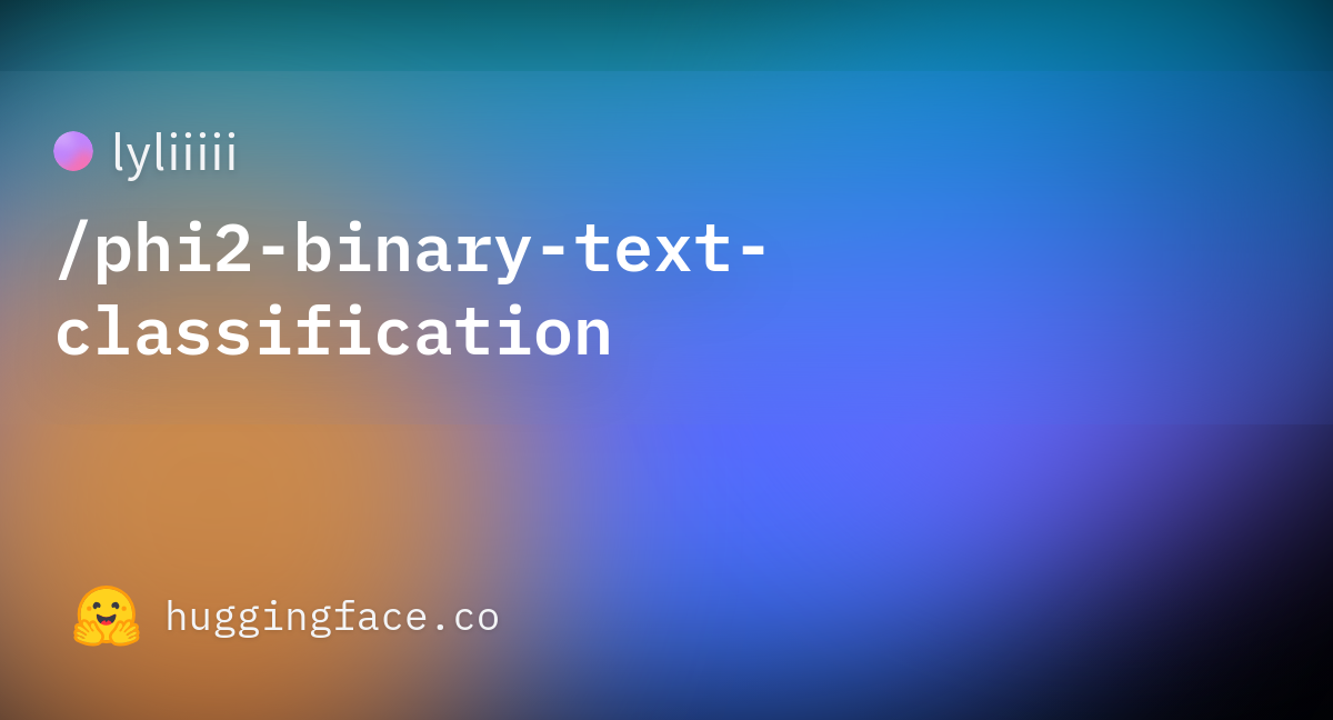 lyliiiii/phi2-binary-text-classification · Hugging Face lyliiiii/phi2-binary-text-classification · Hugging Face