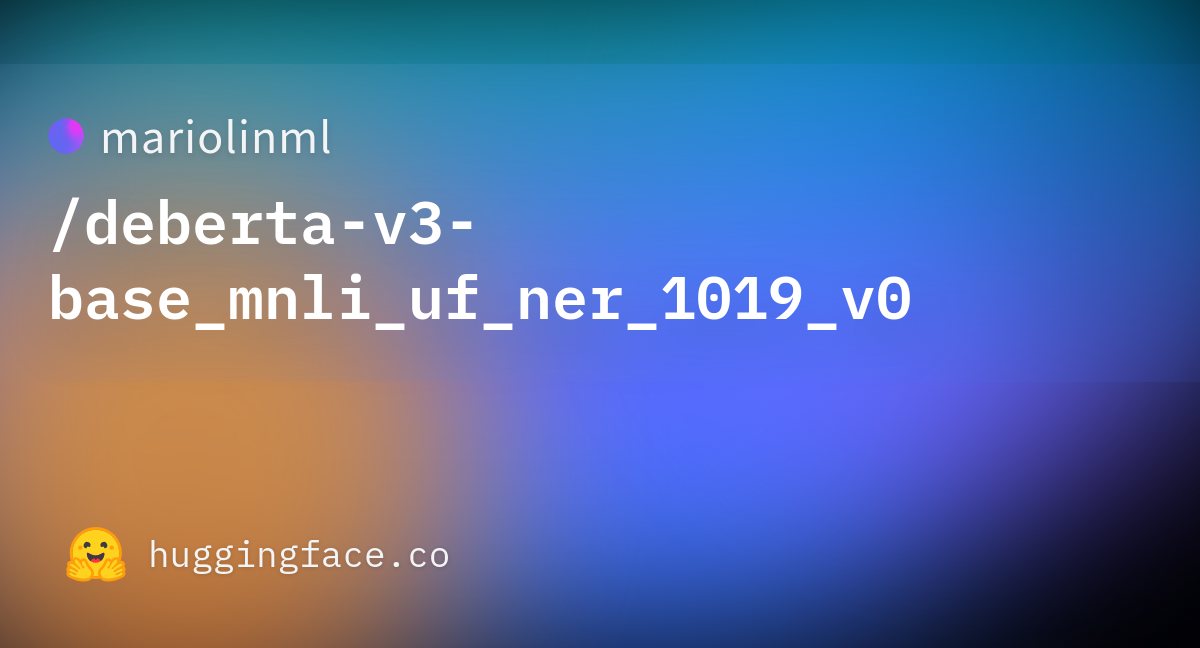 mariolinml/deberta-v3-base_mnli_uf_ner_1019_v0 · Hugging Face mariolinml/deberta-v3-base_mnli_uf_ner_1019_v0 · Hugging Face
