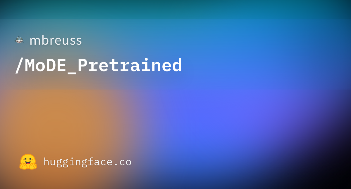 mbreuss/MoDE_Pretrained 路 Hugging Face mbreuss/MoDE_Pretrained 路 Hugging Face