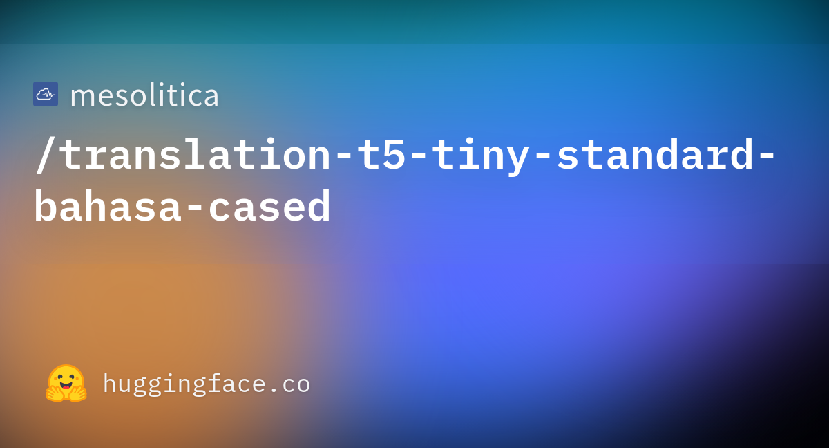 mesolitica/translation-t5-tiny-standard-bahasa-cased · Hugging Face mesolitica/translation-t5-tiny-standard-bahasa-cased · Hugging Face