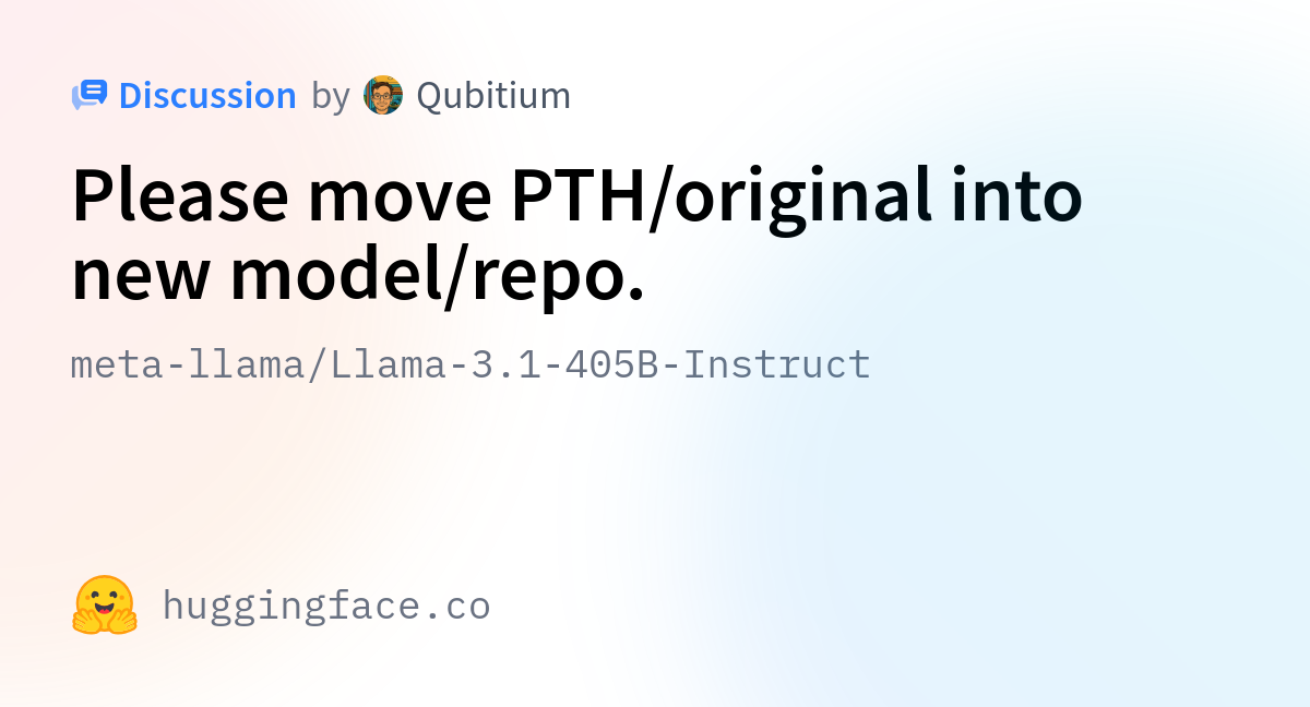 meta-llama/Meta-Llama-3.1-405B-Instruct · Please move PTH/original into ... meta-llama/Meta-Llama-3.1-405B-Instruct · Please move PTH/original into ...