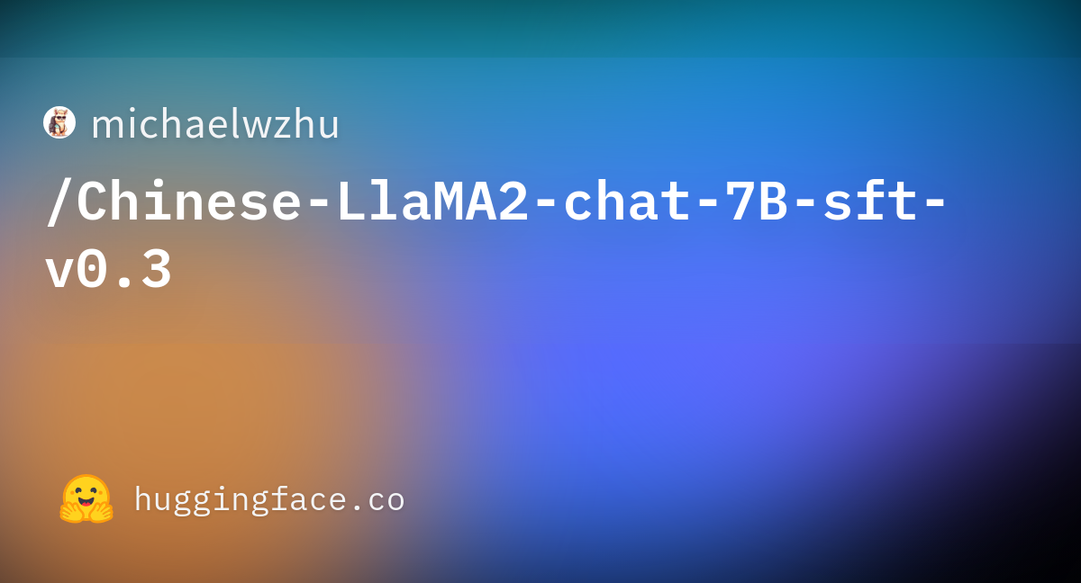 michaelwzhu/Chinese-LlaMA2-chat-7B-sft-v0.3 · Discussions michaelwzhu/Chinese-LlaMA2-chat-7B-sft-v0.3 · Discussions