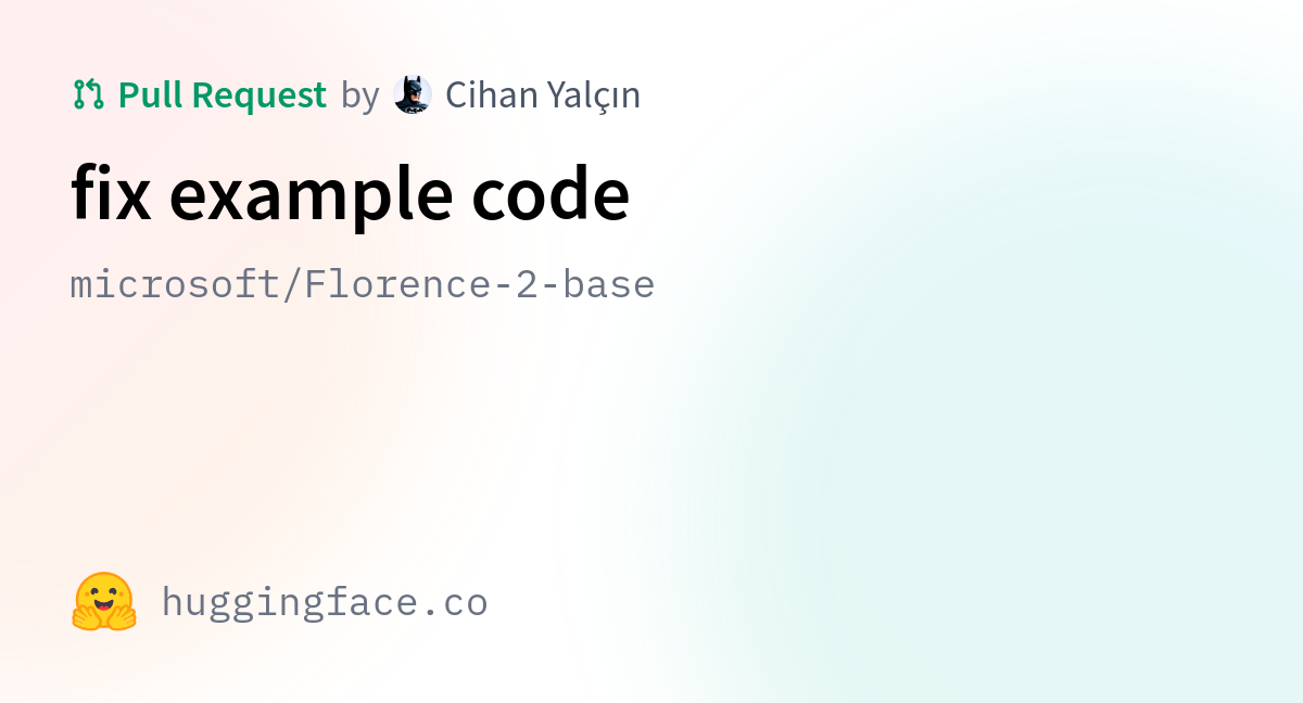 microsoft/Florence-2-base · fix example code microsoft/Florence-2-base · fix example code